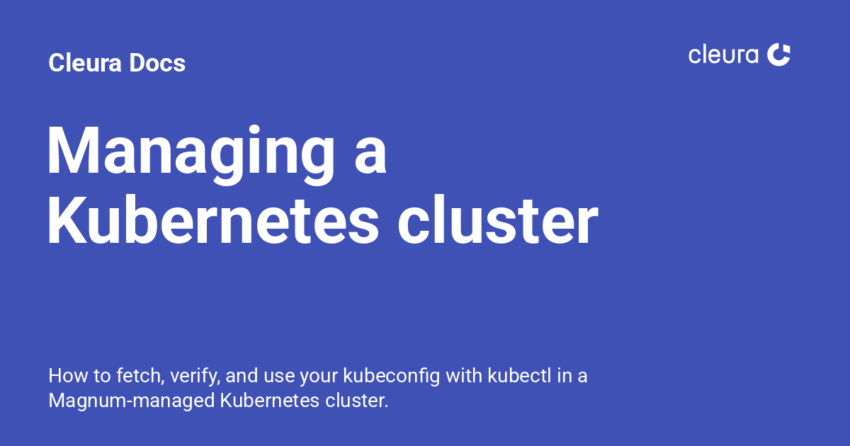Managing A Kubernetes Cluster Cleura Docs 4356